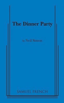 The Dinner Party by Neil Simon | The StoryGraph