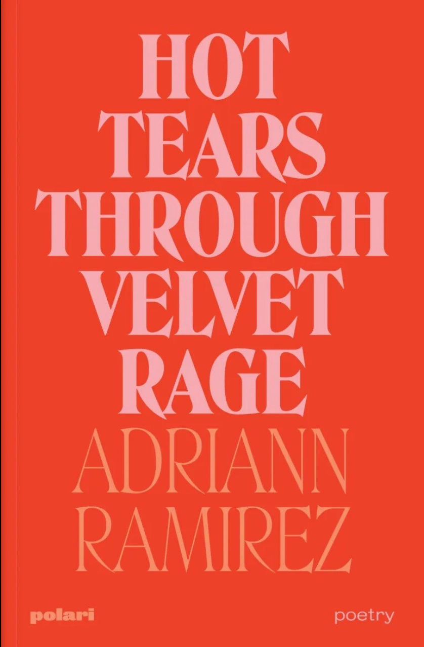 Hot Tears Through Velvet Rage by Adriann Ramirez | The StoryGraph