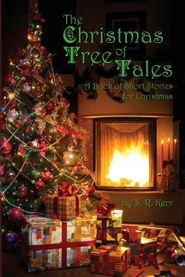 The christmas tree of tales: a book of short stories for christmas by S ...