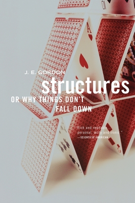 Structuresor Why Things Don T Fall Down by J.E. Gordon | The StoryGraph