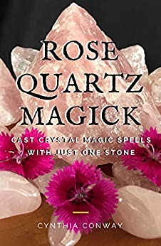 Rose Quartz Magick: Cast Simple Crystal Magic Spells With Just One ...