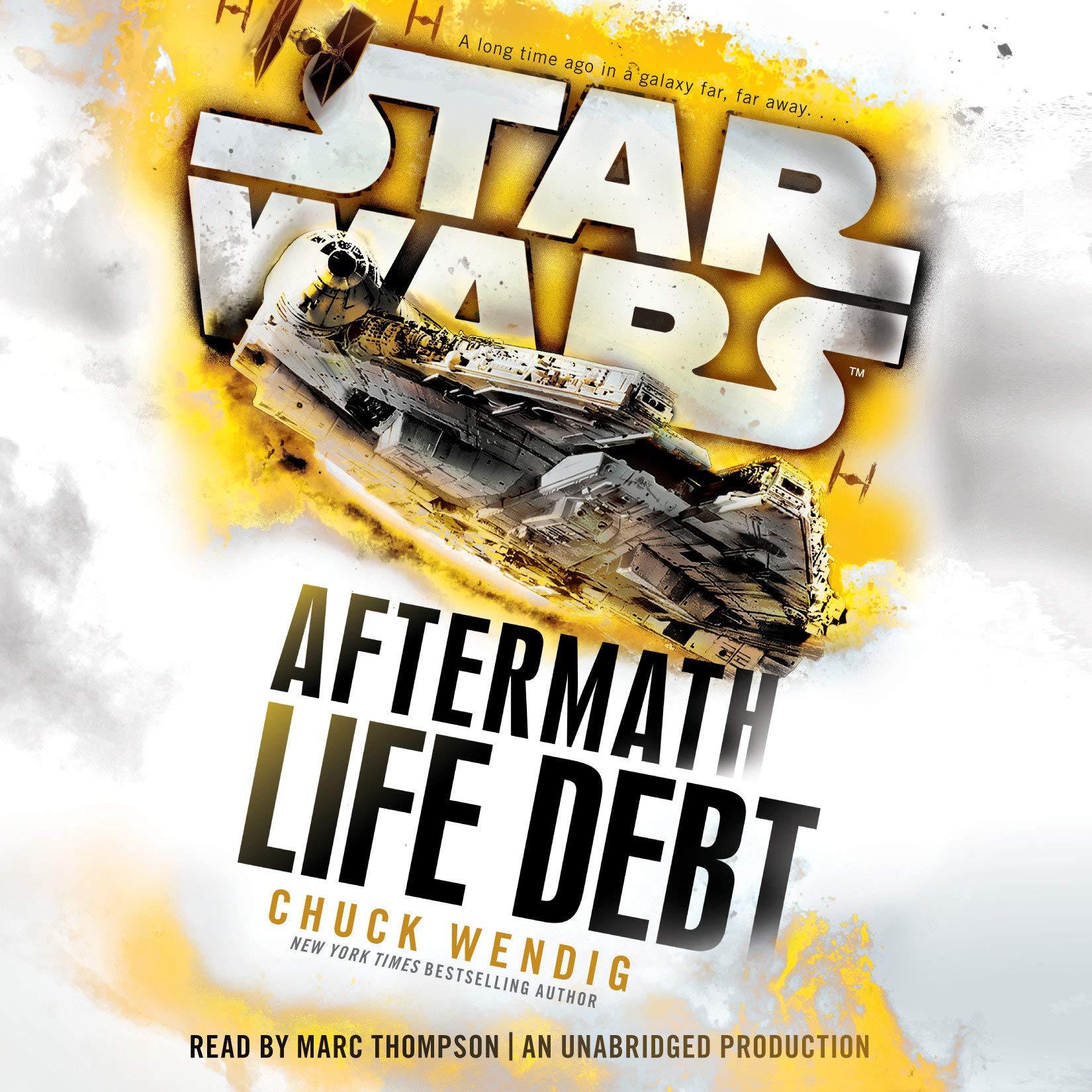 Star Wars: Life Debt - Aftermath, Book 2 by Chuck Wendig, Chuck Wendig ...