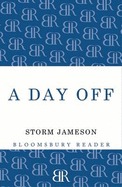 A Day Off. by Storm Jameson by Storm Jameson | The StoryGraph