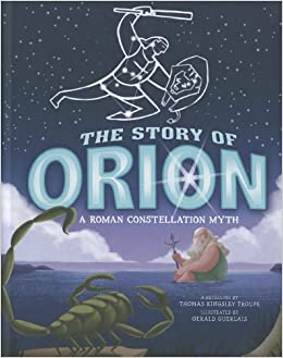 The Story of Orion: A Roman Constellation Myth by Thomas Kingsley ...