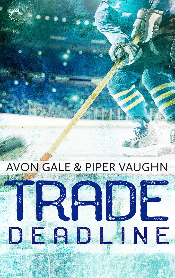 Trade Deadline by Piper Vaughn, Avon Gale | The StoryGraph