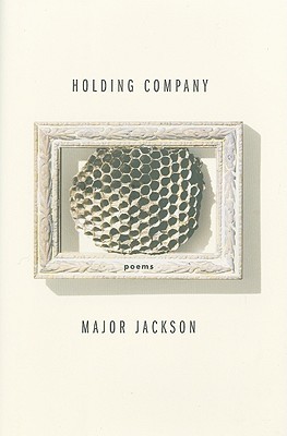 Holding Company: Poems by Major Jackson | The StoryGraph