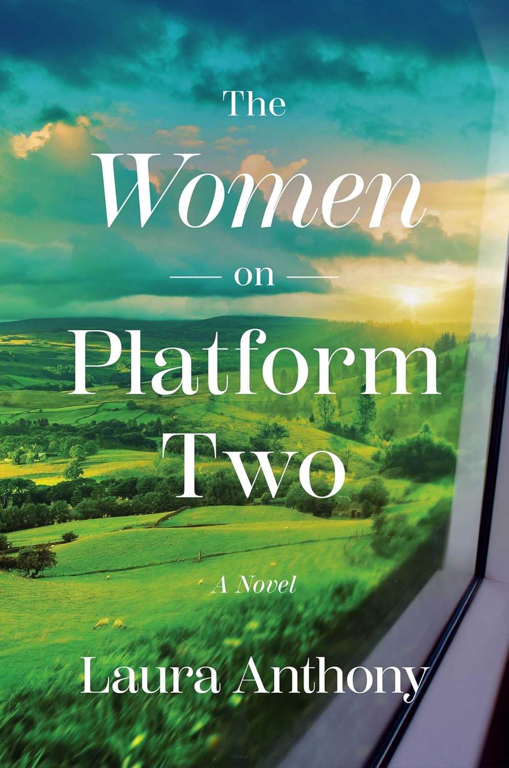 The Women on Platform Two by Laura Anthony | The StoryGraph