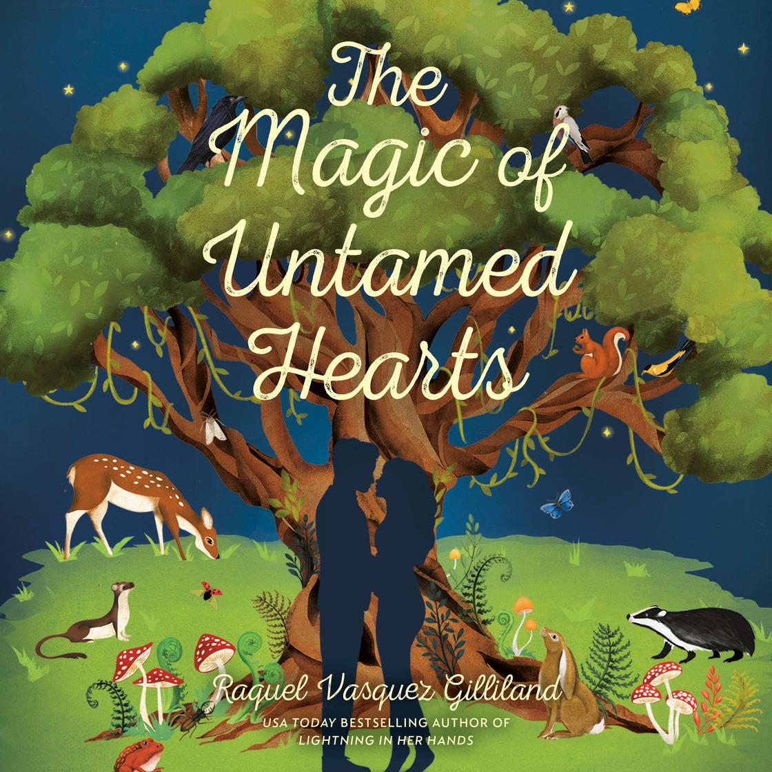 The Magic of Untamed Hearts by Raquel Vasquez Gilliland | The StoryGraph