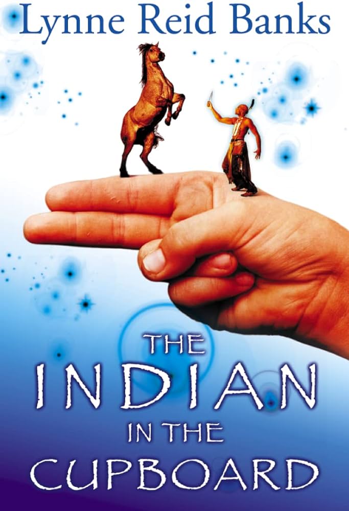 The Indian in the Cupboard by Lynne Reid Banks | The StoryGraph