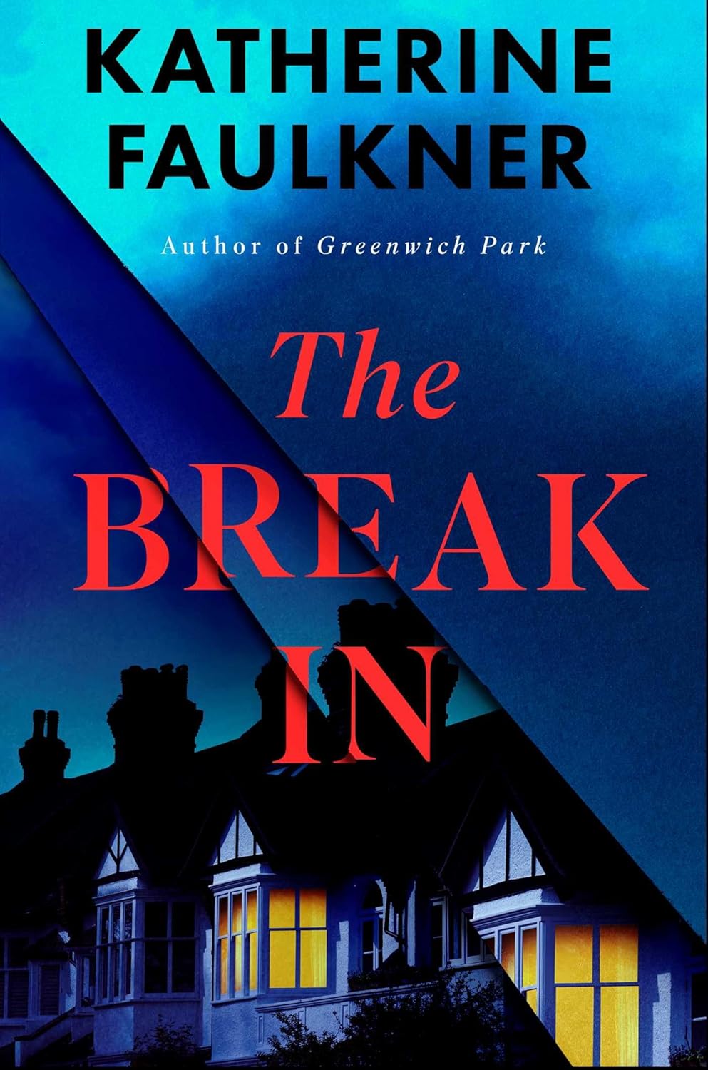 The Break-In by Katherine Faulkner | The StoryGraph