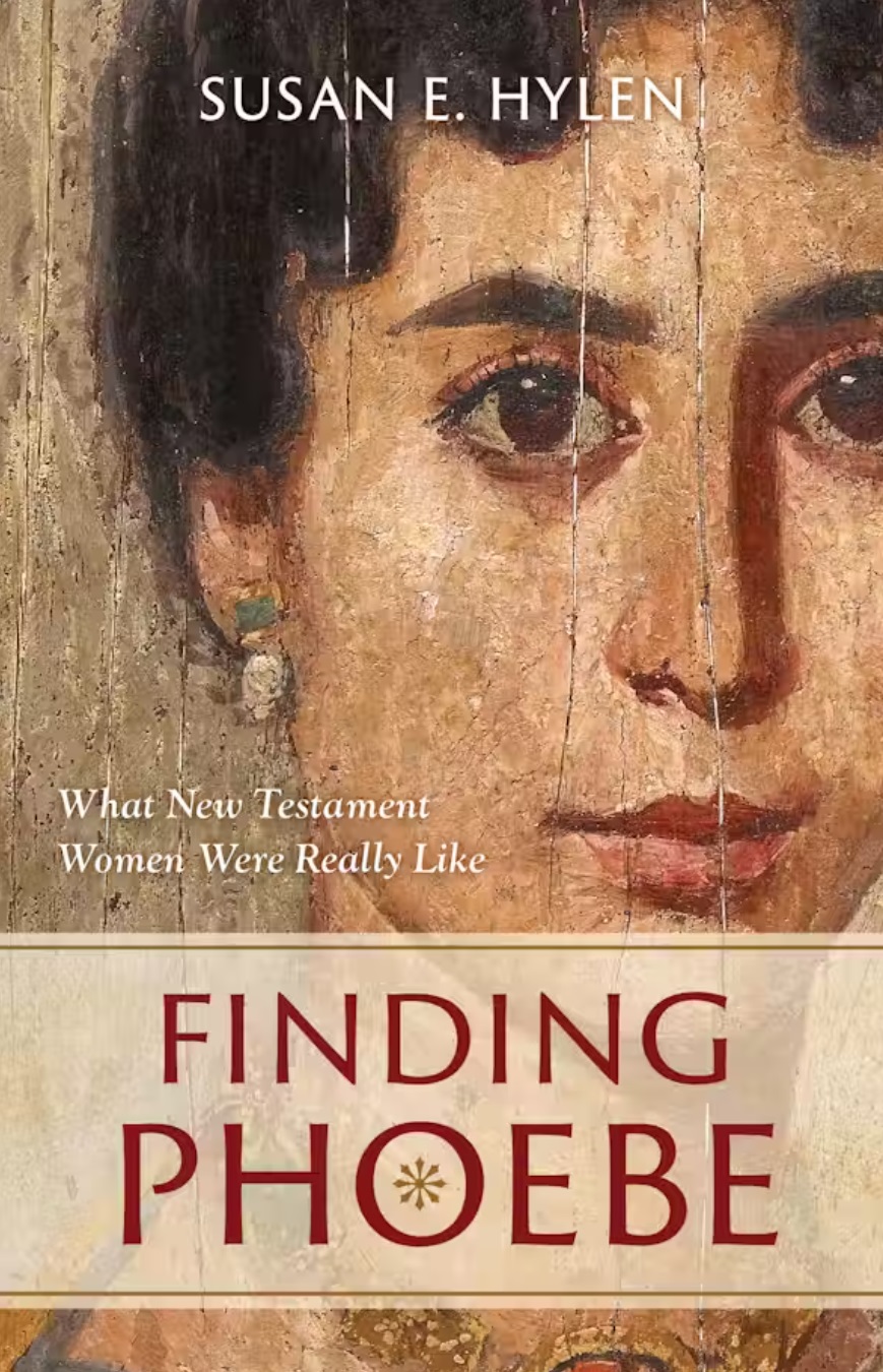 Finding Phoebe: What New Testament Women Were Really Like by Susan ...