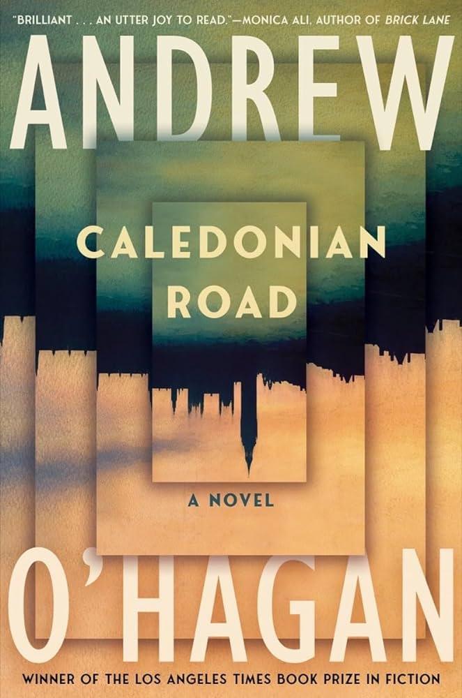 Caledonian Road by Andrew O'Hagan | The StoryGraph