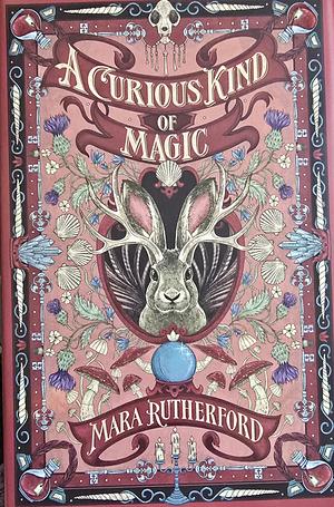 A Curious Kind of Magic by Mara Rutherford | The StoryGraph