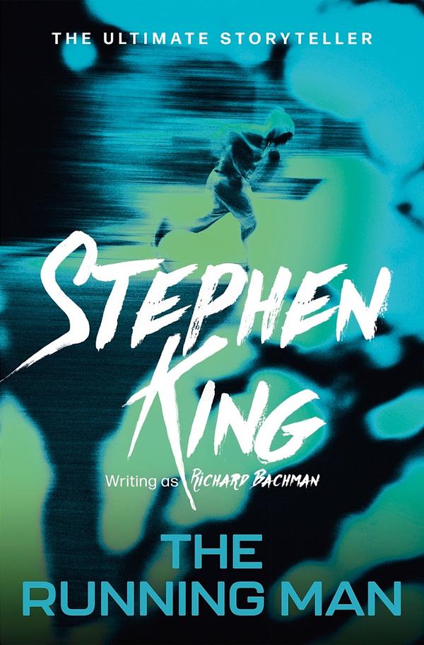 The Running Man by Stephen King, Richard Bachman | The StoryGraph