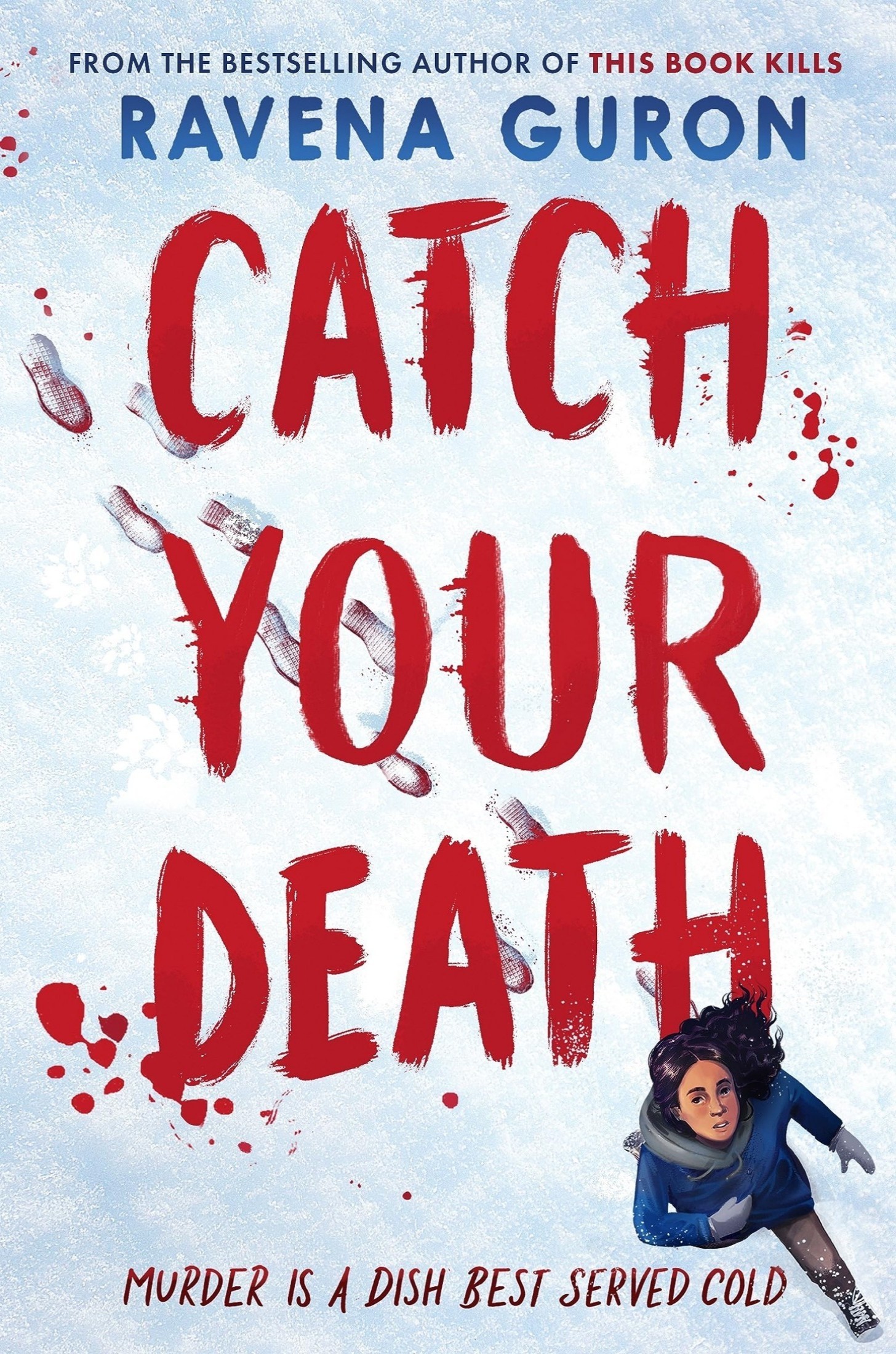 Catch Your Death by Ravena Guron | The StoryGraph