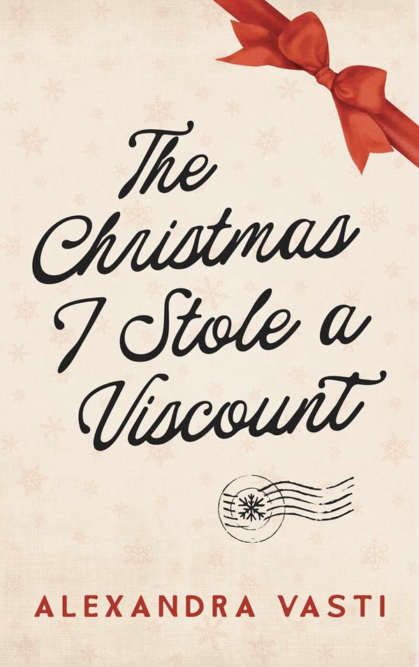 The Christmas I Stole a Viscount by Alexandra Vasti | The StoryGraph