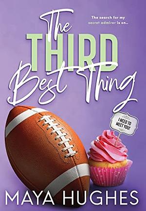 The Third Best Thing by Maya Hughes | The StoryGraph