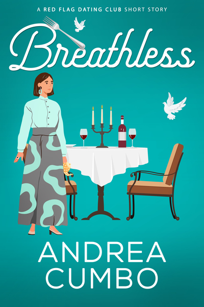 BREATHLESS: A RED FLAG DATING CLUB SHORT STORY by Andrea Cumbo | The ...