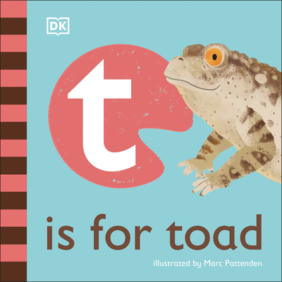 T Is for Toad by DK Publishing | The StoryGraph