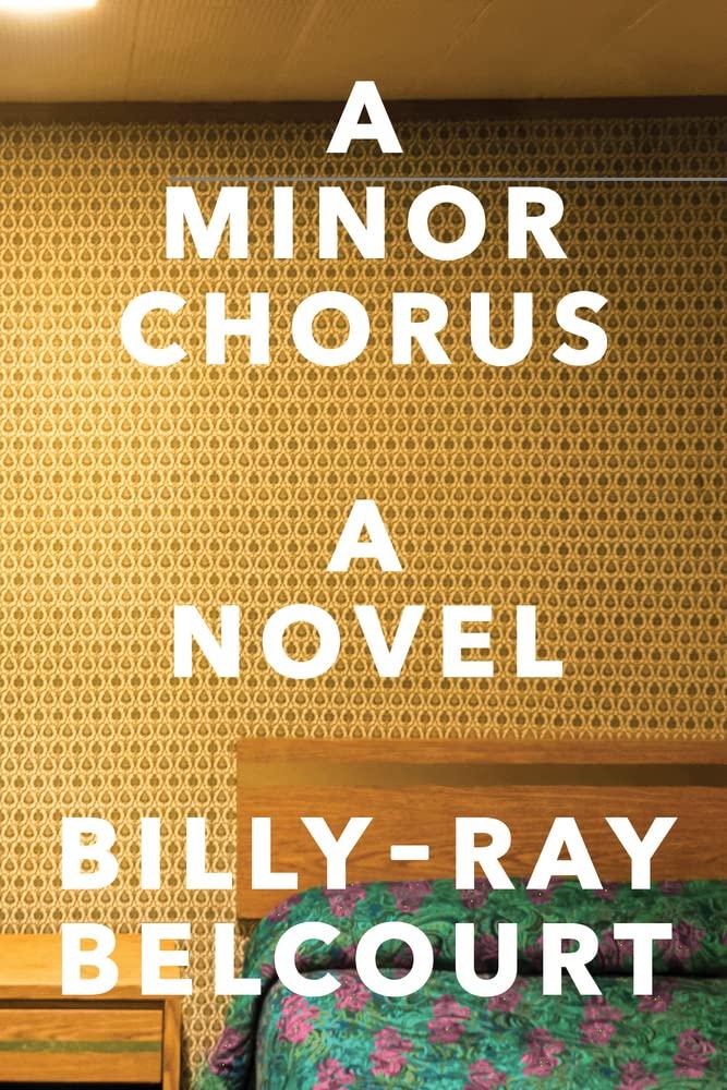A Minor Chorus by Billy-Ray Belcourt | The StoryGraph