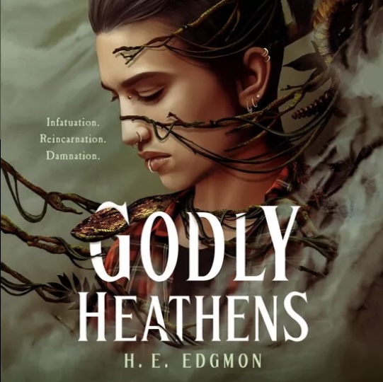 Godly Heathens by H.E. Edgmon | The StoryGraph