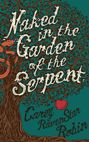 Naked in the Garden of the Serpent by Kerri Aisling Martin | The StoryGraph