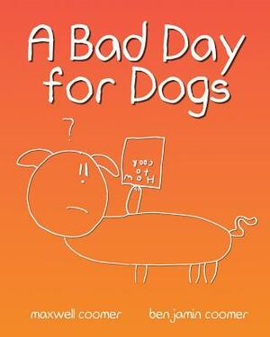 Browse Editions for A Bad Day for Dogs: The story of one dog's ...