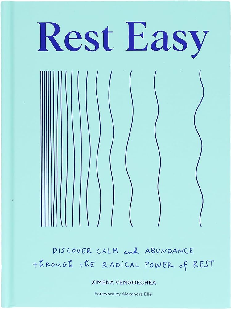 Rest Easy: Discover Calm and Abundance Through the Radical Power of ...