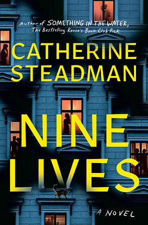 Nine Lives by Catherine Steadman | The StoryGraph