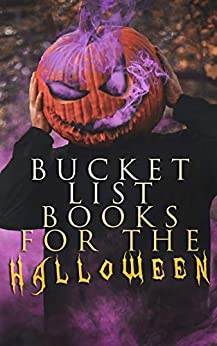 Bucket List Books for the Halloween: 560+ Horror Classics, Supernatural ...