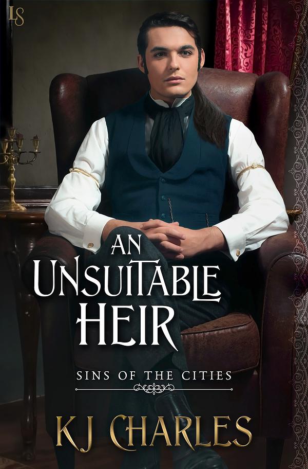 An Unsuitable Heir by KJ Charles | The StoryGraph