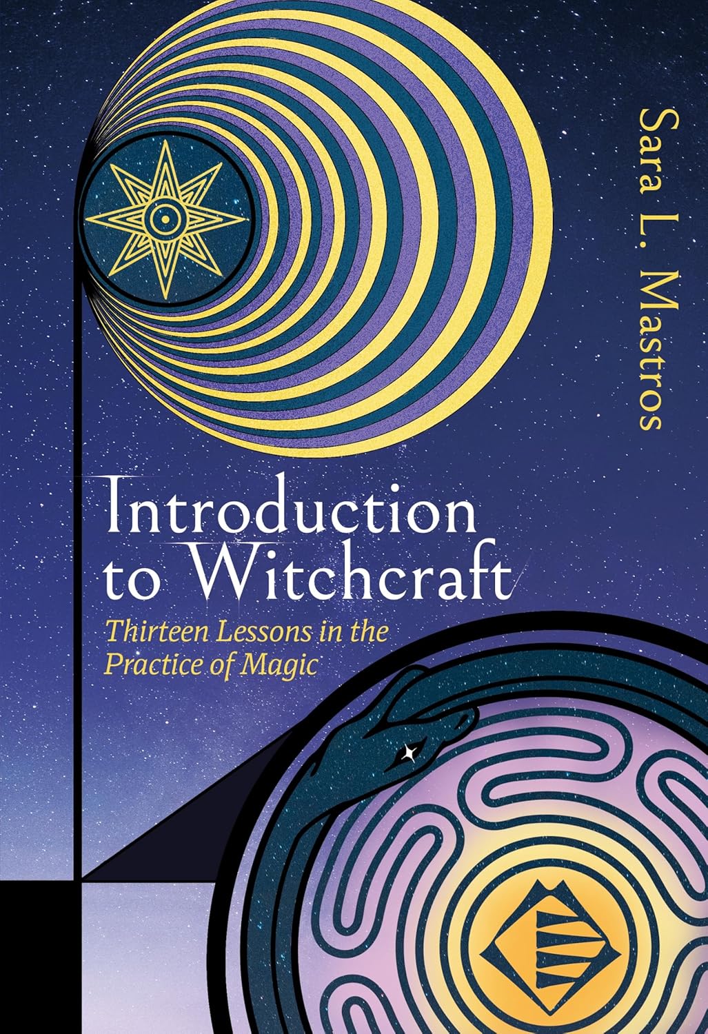 Introduction to Witchcraft: Thirteen Lessons in the Practice of Magic ...