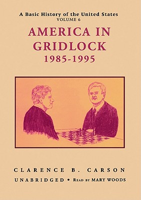America in Gridlock 1985-1995 by Clarence B. Carson | The StoryGraph