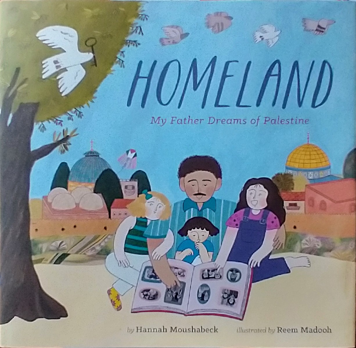 Homeland: My Father Dreams of Palestine by Hannah Moushabeck, Reem ...