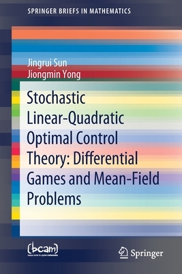 Editions for Stochastic Linear-Quadratic Optimal Control Theory ...