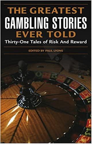 The Greatest Gambling Stories Ever Told: Thirty-One Unforgettable Tales ...