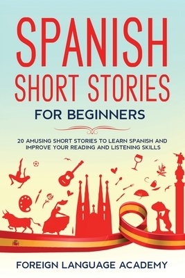 Editions for Spanish Short Stories for Beginners: 20 Amusing Short ...