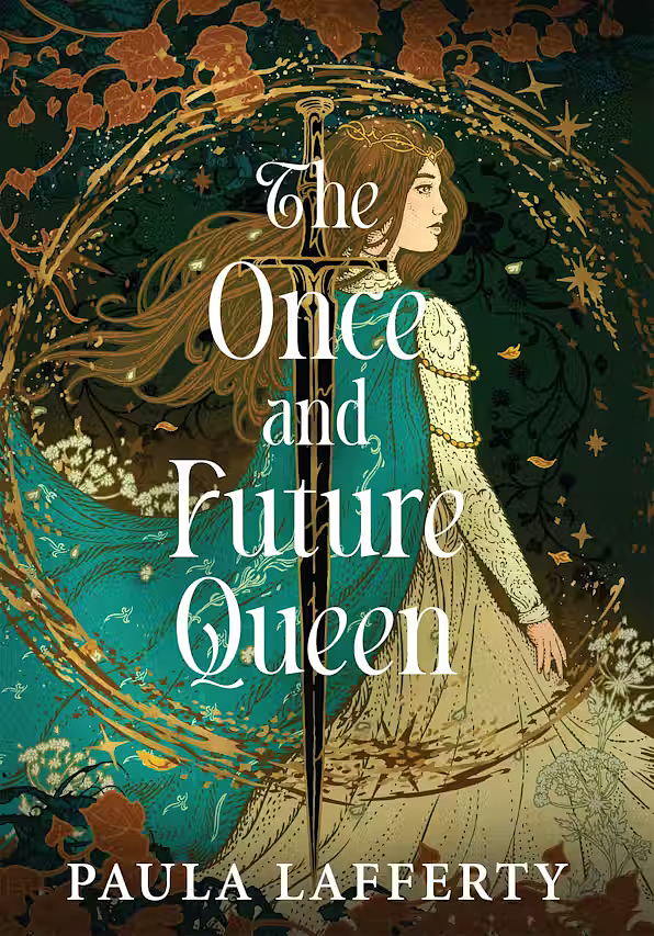 The Once and Future Queen by Paula Lafferty | The StoryGraph