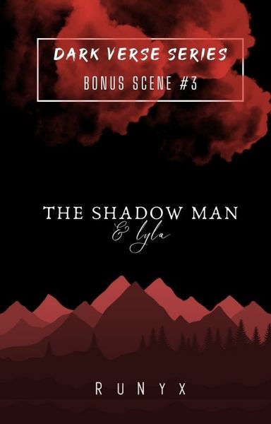 Shadow Man & Lyla by RuNyx | The StoryGraph