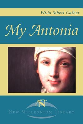 My Ántonia by Willa Cather | The StoryGraph