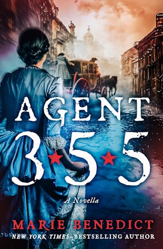 Agent 355 by Marie Benedict | The StoryGraph