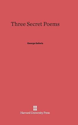 Three Secret Poems by George Seferis | The StoryGraph