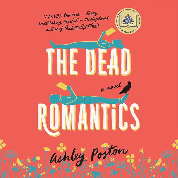 The Dead Romantics by Ashley Poston | The StoryGraph