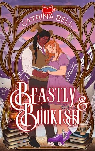 Beastly & Bookish by Catrina Bell | The StoryGraph