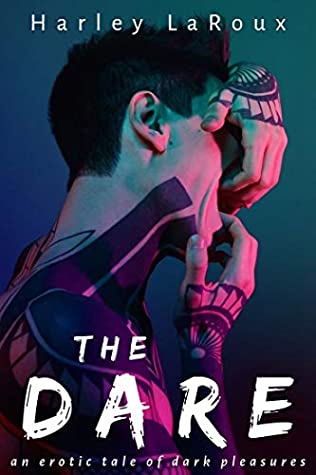 The Dare by Harley Laroux | The StoryGraph