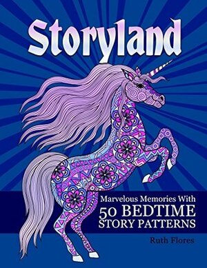 Storyland: Marvelous Memories With 50 Bedtime Story Patterns (story ...