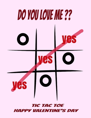 Editions for tic tac toe happy valentine's day: do you love me ...