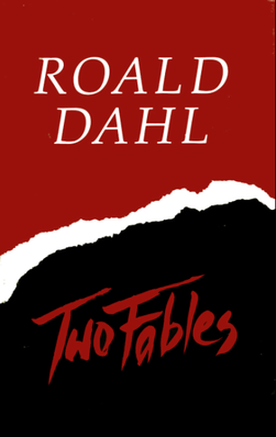 Two Fables by Roald Dahl | The StoryGraph