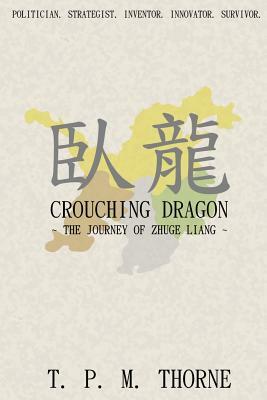 Editions for Crouching Dragon: The Journey of Zhuge Liang | The StoryGraph