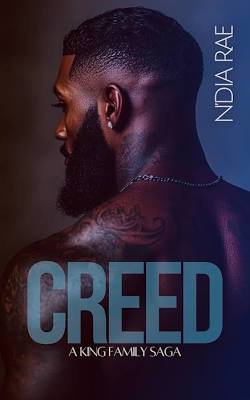Creed: A King Family Saga by N'Dia Rae, N'Dia Rae | The StoryGraph